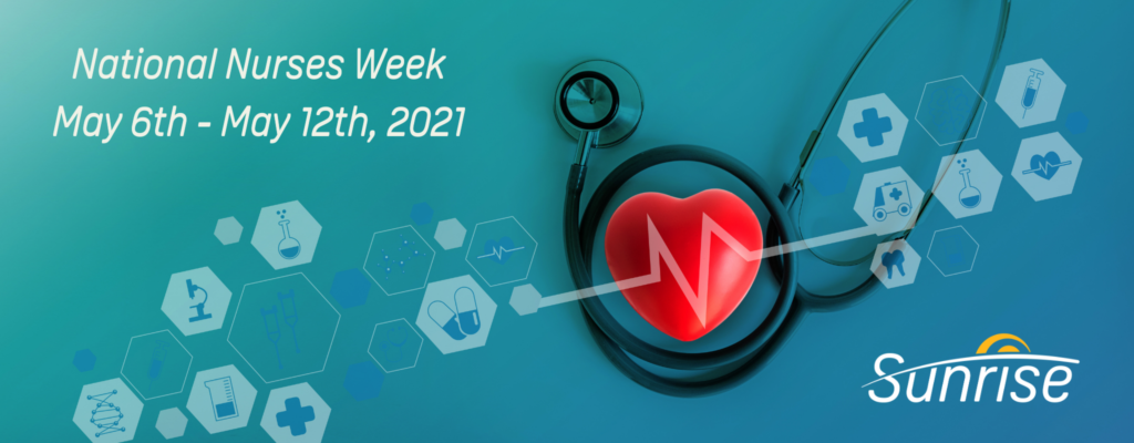 Celebrating National Nurses Week 2021! - Sunrise Community
